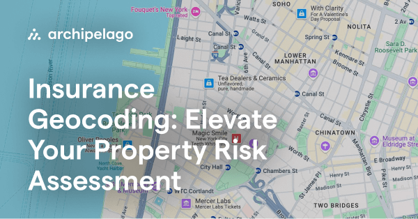 Insurance Geocoding: Elevate Your Property Risk Assessment